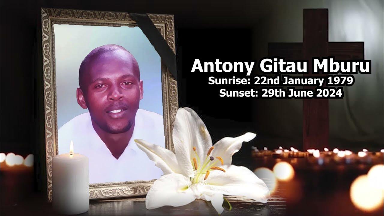 Antony Gitau Mburu Funeral .Held on 5th july 2024. - YouTube