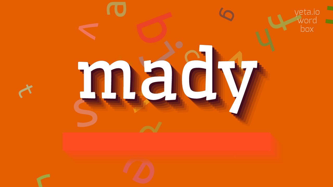 How to say "mady"! (High Quality Voices) - YouTube