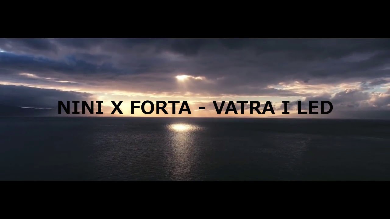 NINI X FORTA - VATRA I LED - YouTube