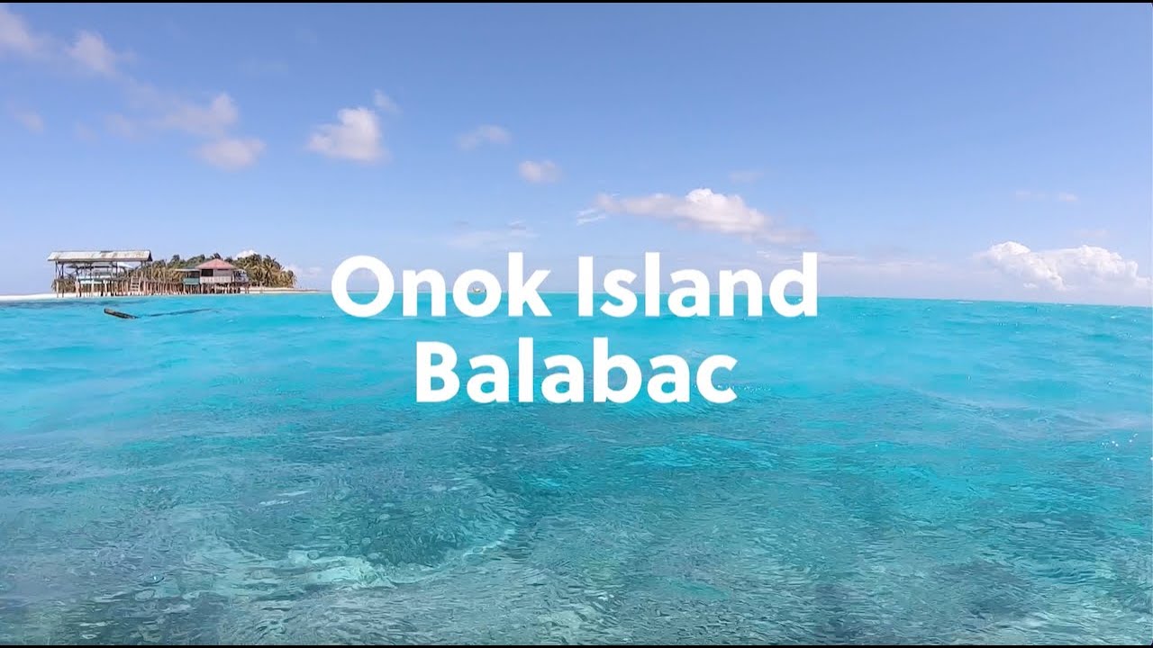 Onok Island, Balabac Palawan | But it's not for everyone... - YouTube