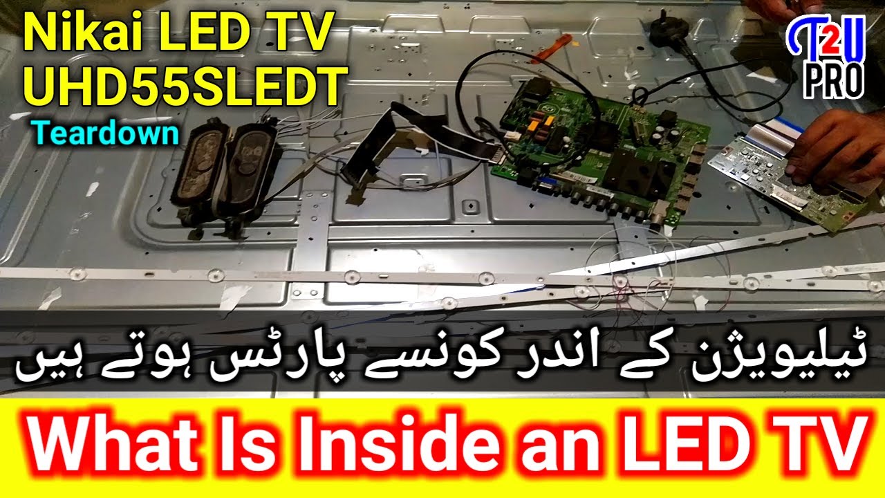 What Is Inside an LED TV | Nikai LED TV Model UHD55SLEDT Disassemble ...