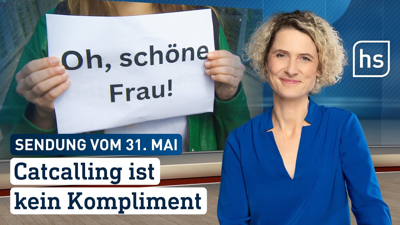 Catcalling ist kein Kompliment | hessenschau vom 31.05.2023 - YouTube
