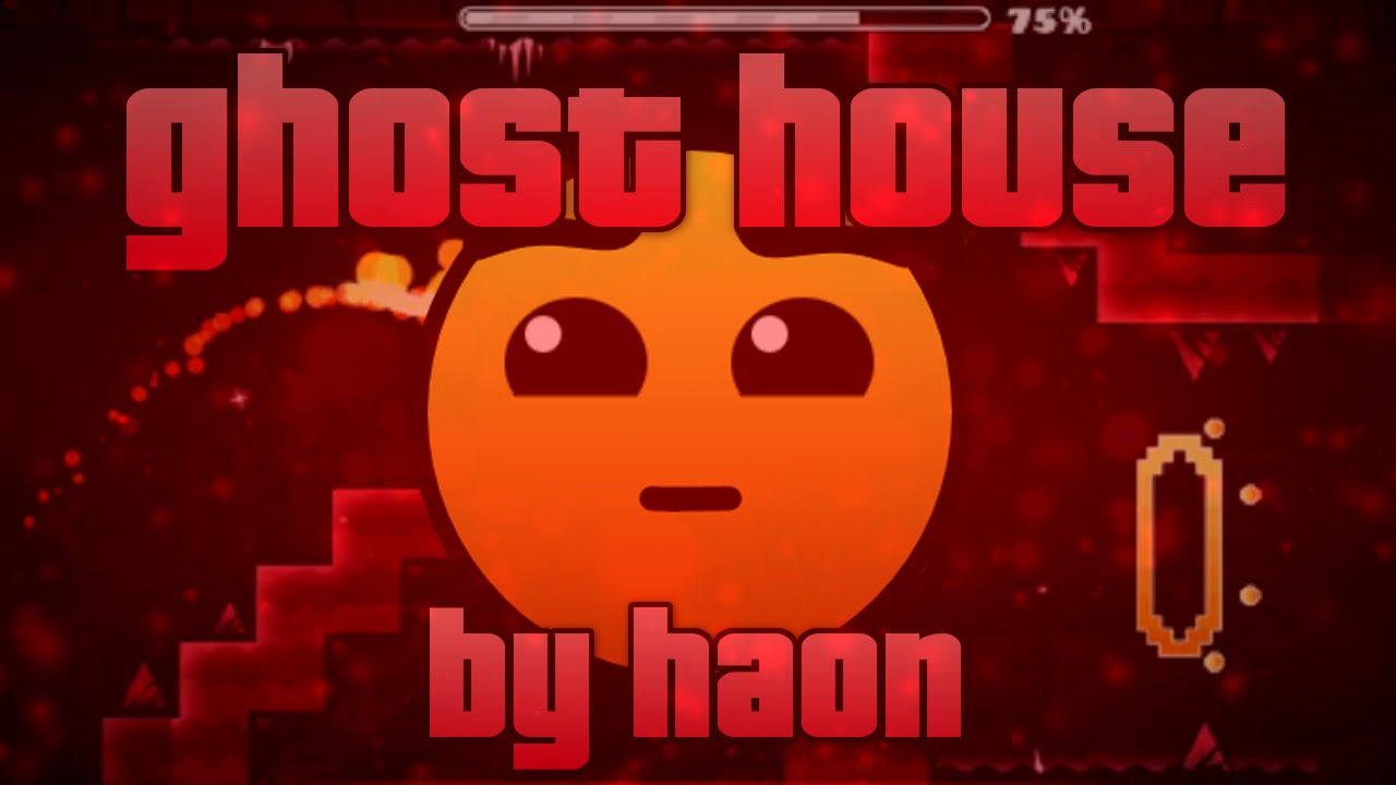 Geometry Dash | Ghost House by haoN - YouTube