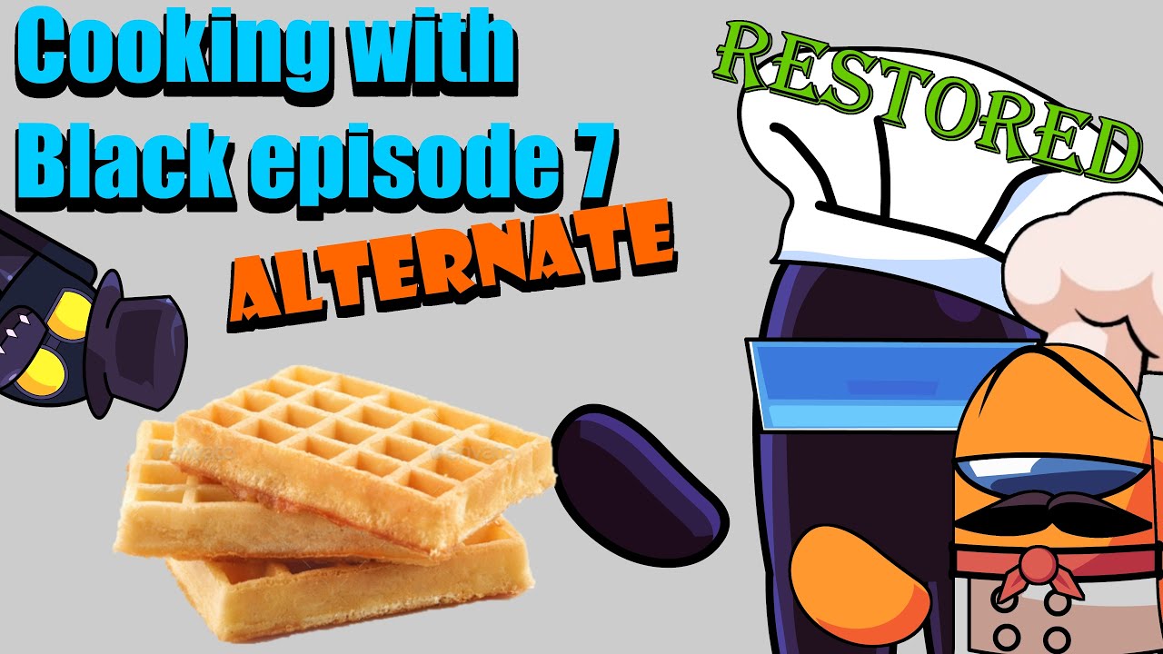 Cooking with black ALTERNATE 7 | Waffles (vs impostor v4 animation ...