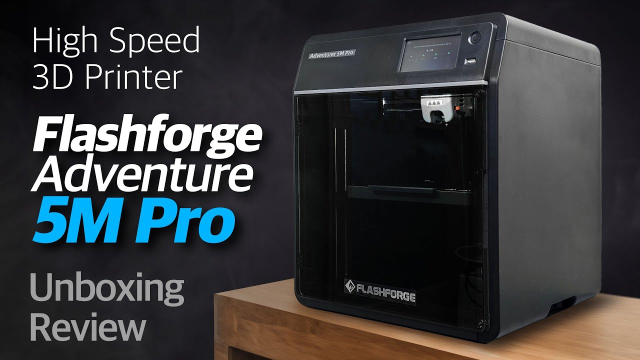 Flashforge Adventure 5M Pro 고속 프린터 개봉 사용기 #플래시포지 #flashforge - YouTube