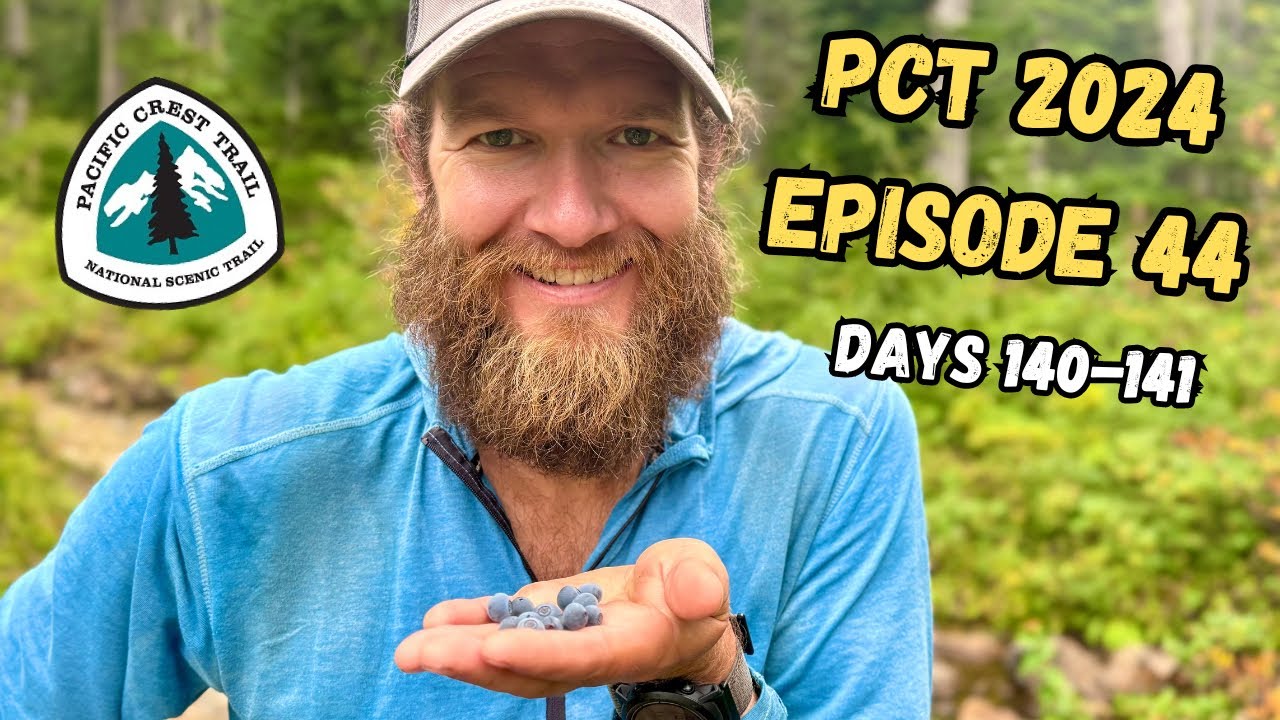 PCT 2024 Episode 44: Shhh… We’re Hunting for Huckleberries - Days 140 ...