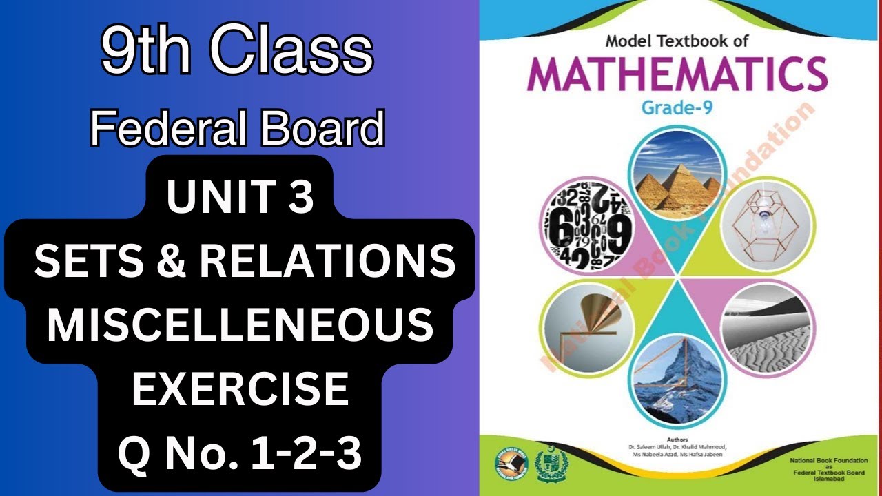 FBISE 9th Class Math, NBF 2024: Unit 3: SETS & RELATIONS, Miscellaneous ...