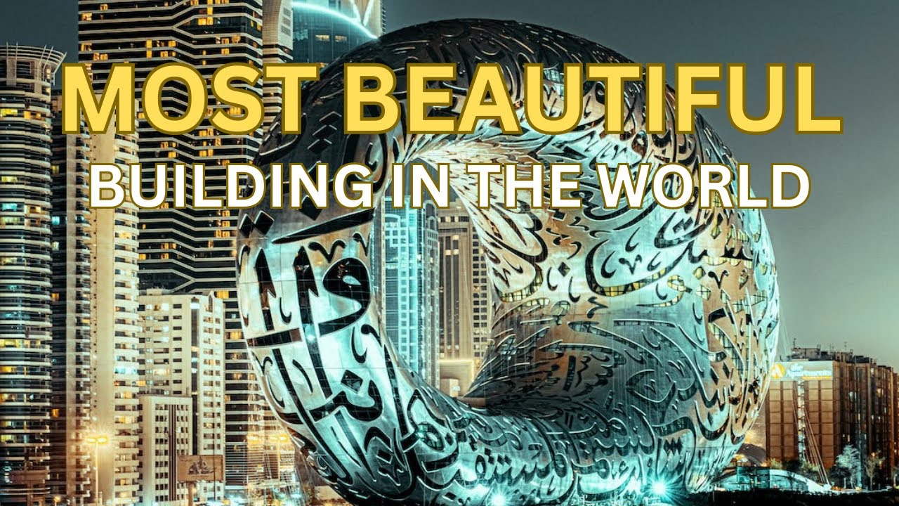 Most Beautiful Building In The World I Full Tour of The Most Futuristic ...