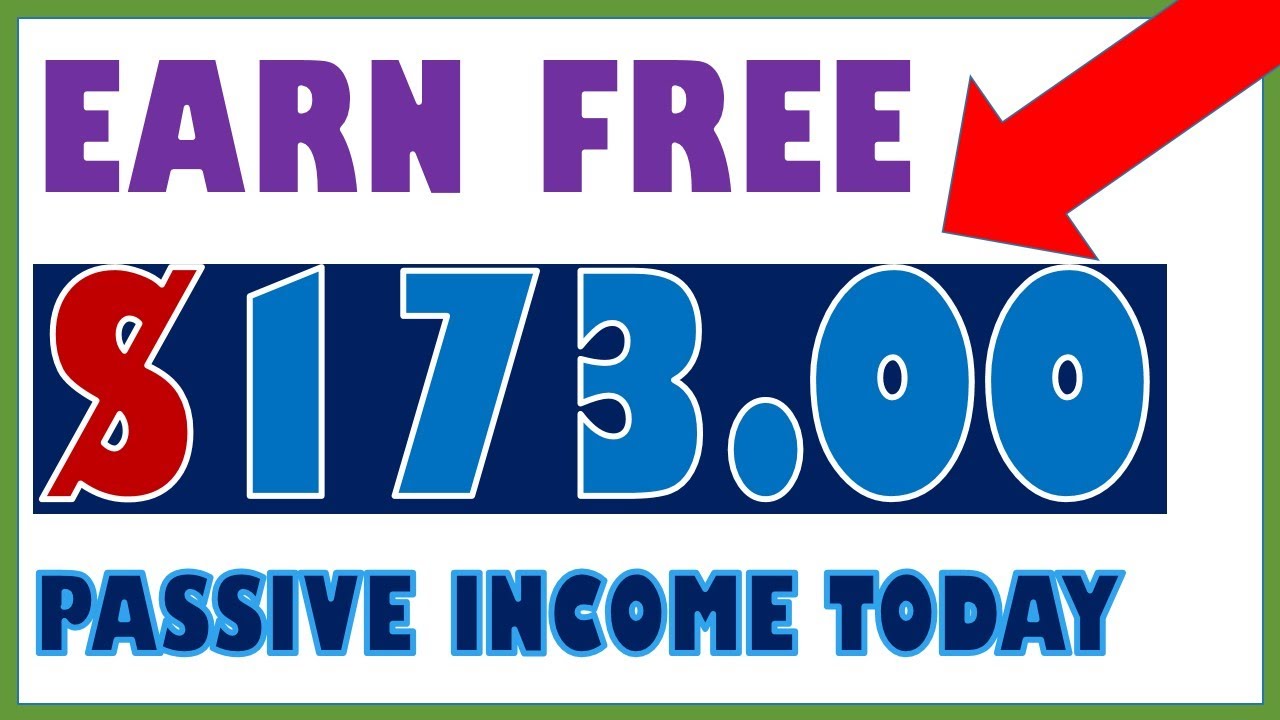 Earn $173 Today For Free Repeat Every Day, Get Free Passive Income ...