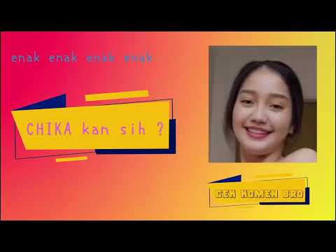 CHIKA kan sih