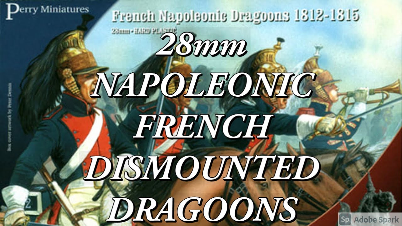 28mm NAPOLEONIC, FRENCH DISMOUNTED DRAGOONS - YouTube