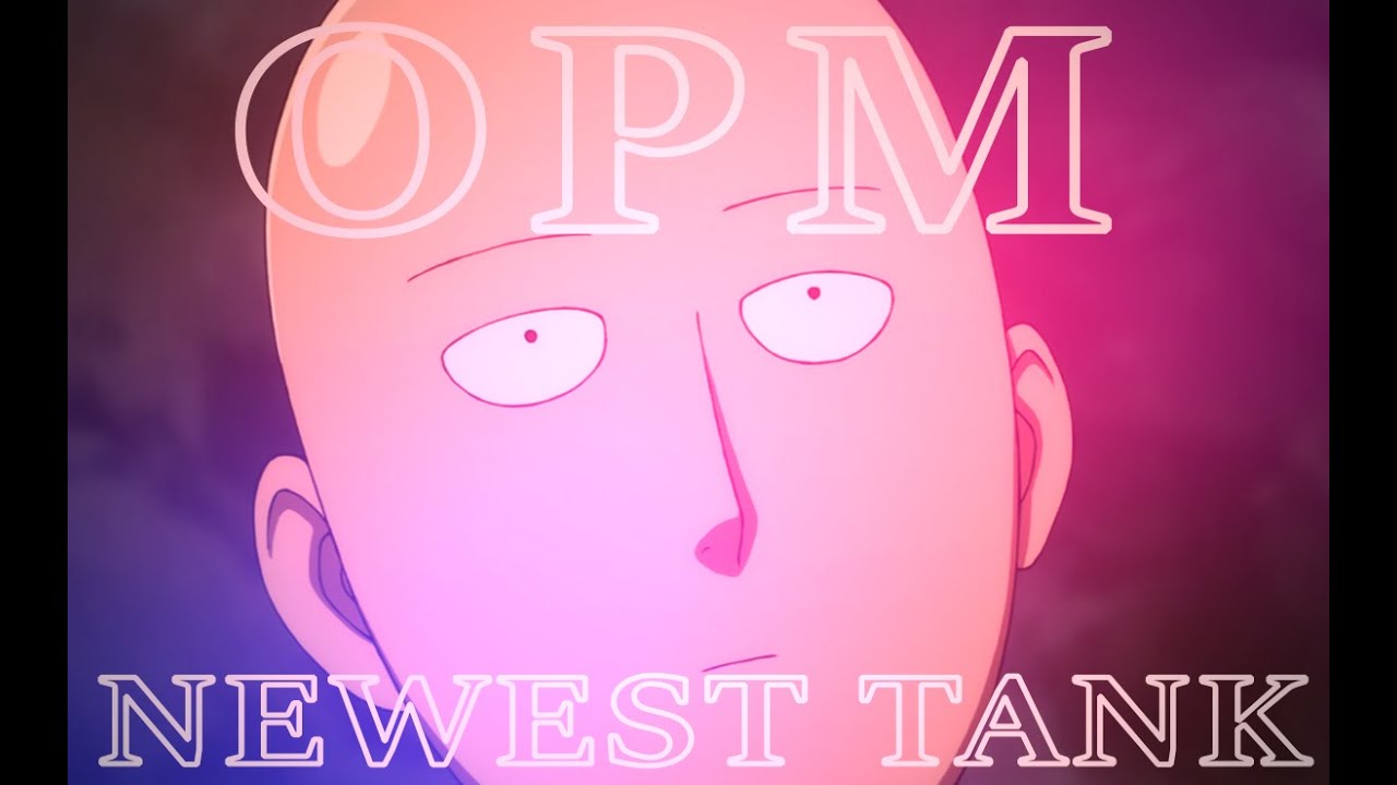 [EDIT] OPM - Newest Tank - YouTube