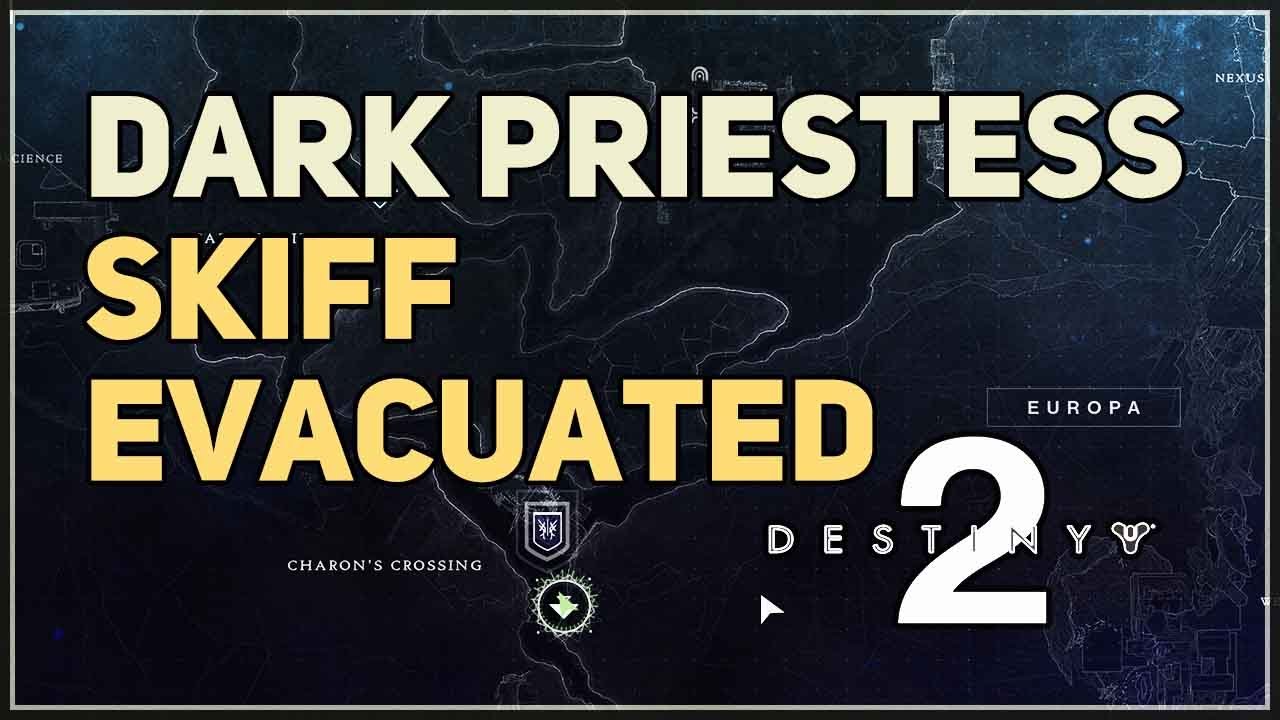 Skiff Evacuated The Dark Priestess Destiny 2 - YouTube