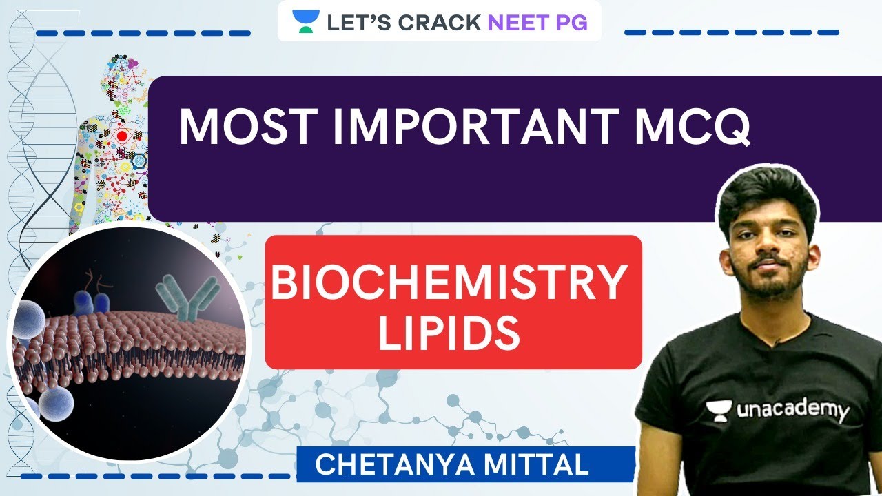 Most Important MCQs for Biochemistry - Lipids | NEET PG 2021 | Chetanya ...