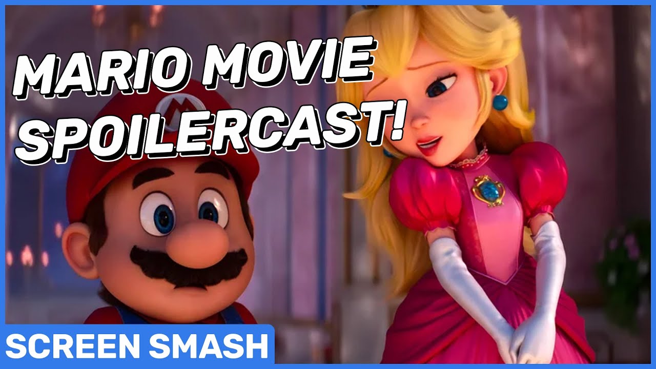 Mario Movie Spoilercast | Screen Smash - YouTube