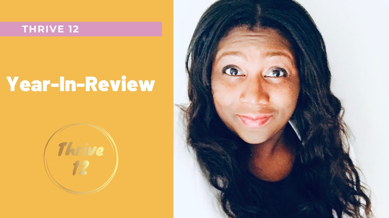Thrive 12 Year- In- Review 2021 - YouTube