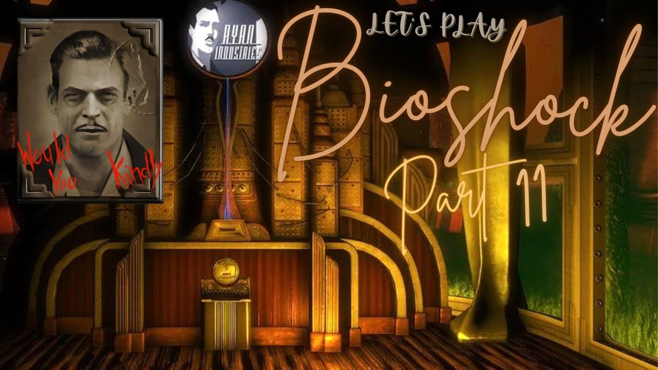 Bioshock Remastered | Let’s Play | Part 11: Meeting Andrew Ryan and the ...