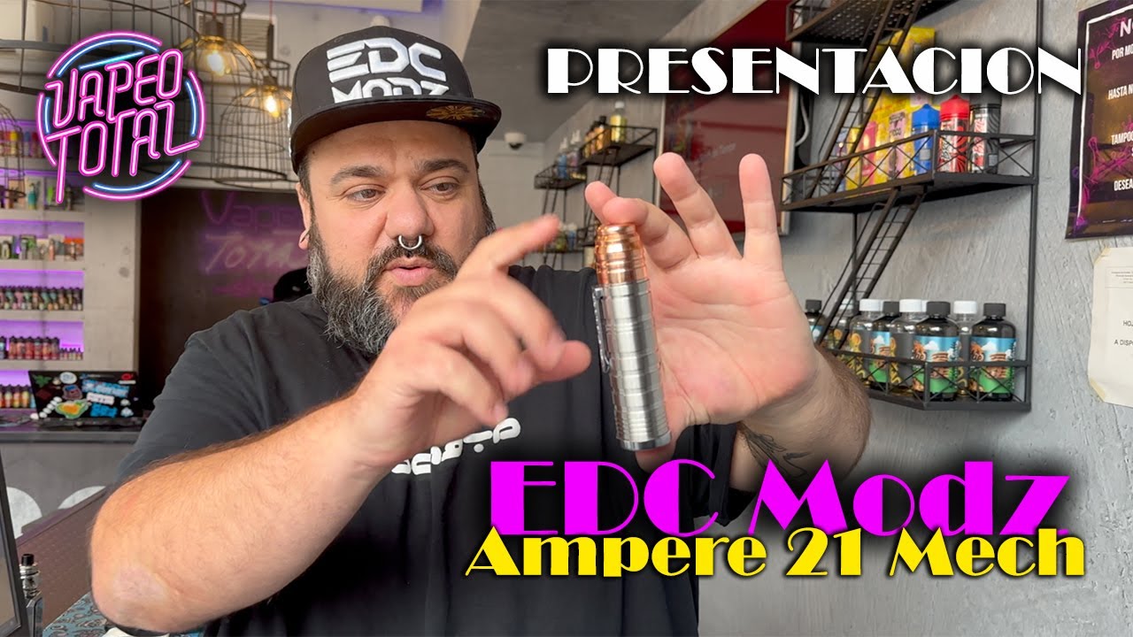 EDC MODZ AMPERE 21 MECH | VAPEOTOTAL 💪😎 - YouTube