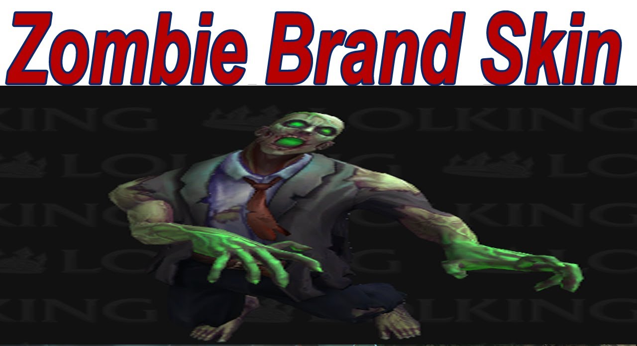 Zombie Brand League Of Legends Lol Champion Skin On