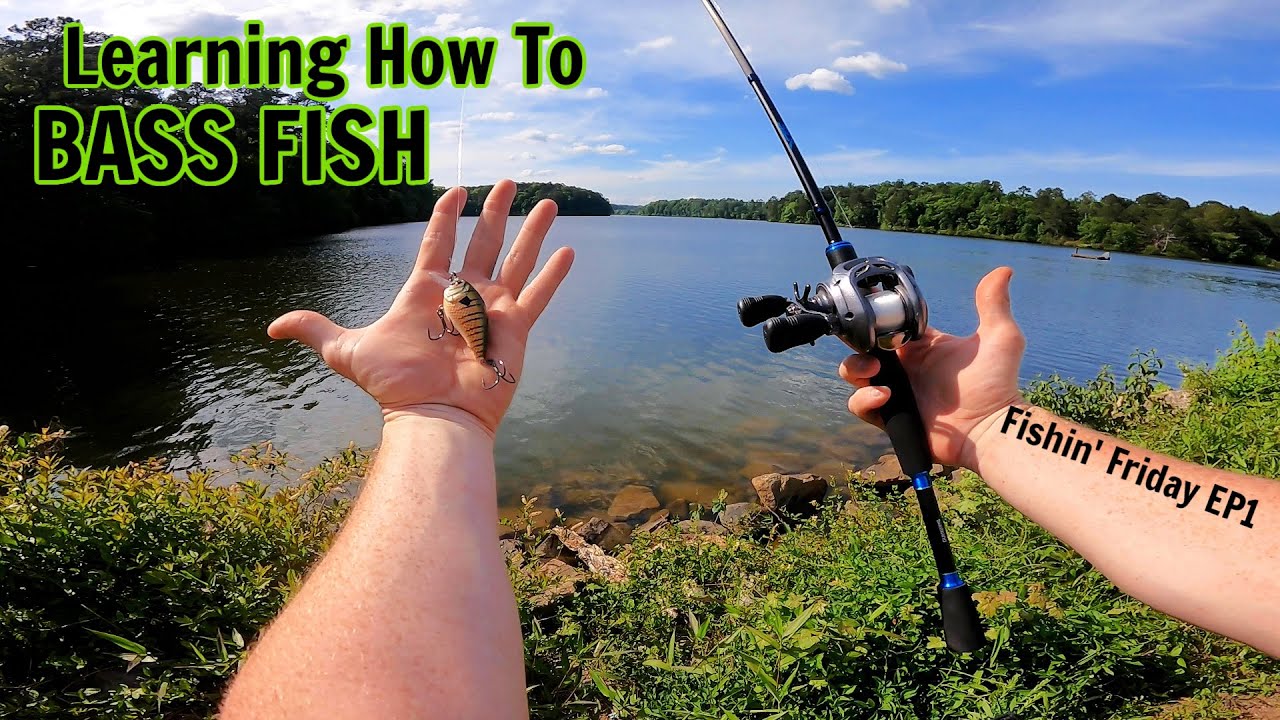 Fishin' Friday EP1 | Learning How To Bass Fish - YouTube