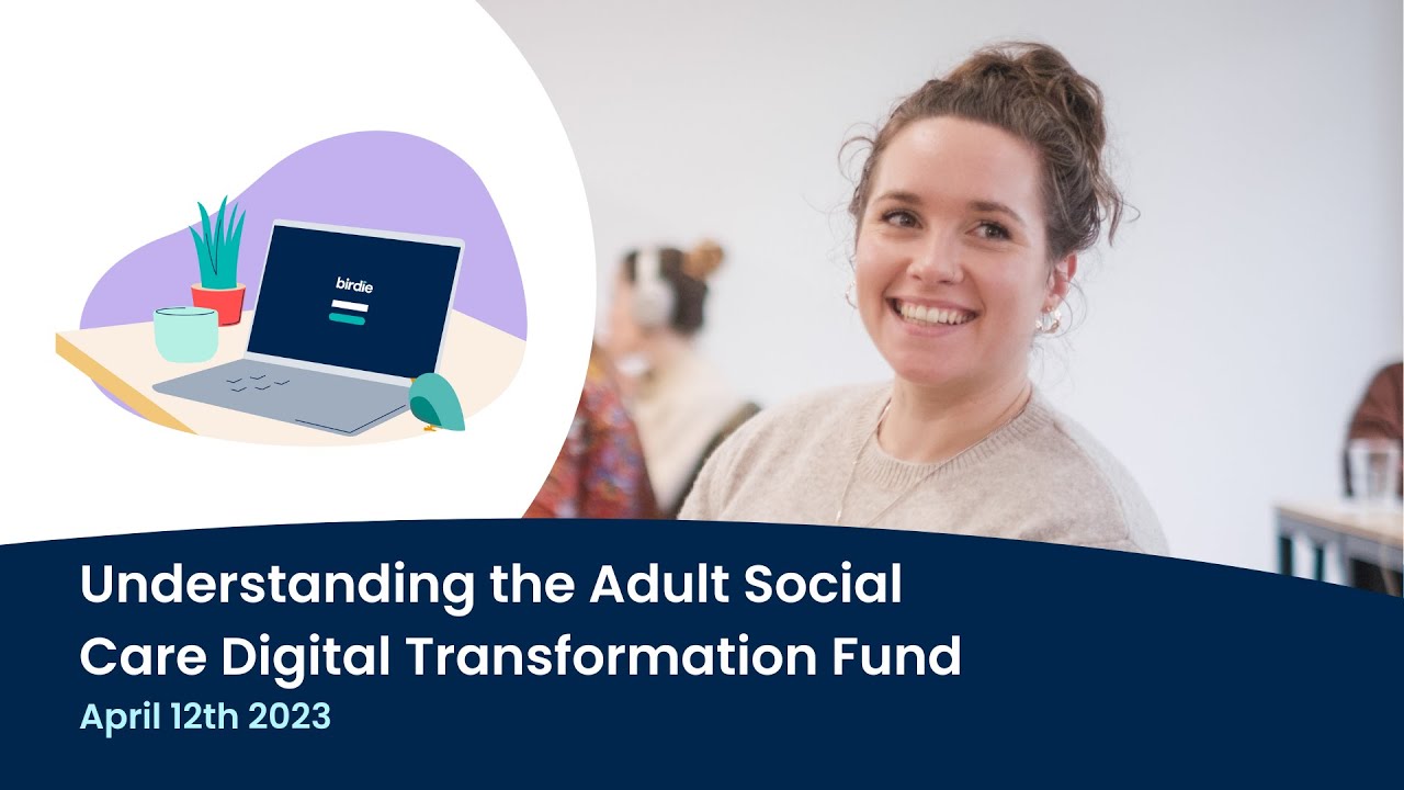 Understanding the Adult Social Care Digital Transformation Fund - YouTube