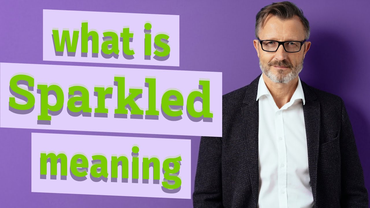 Sparkled | Meaning of sparkled 📖 📖 - YouTube