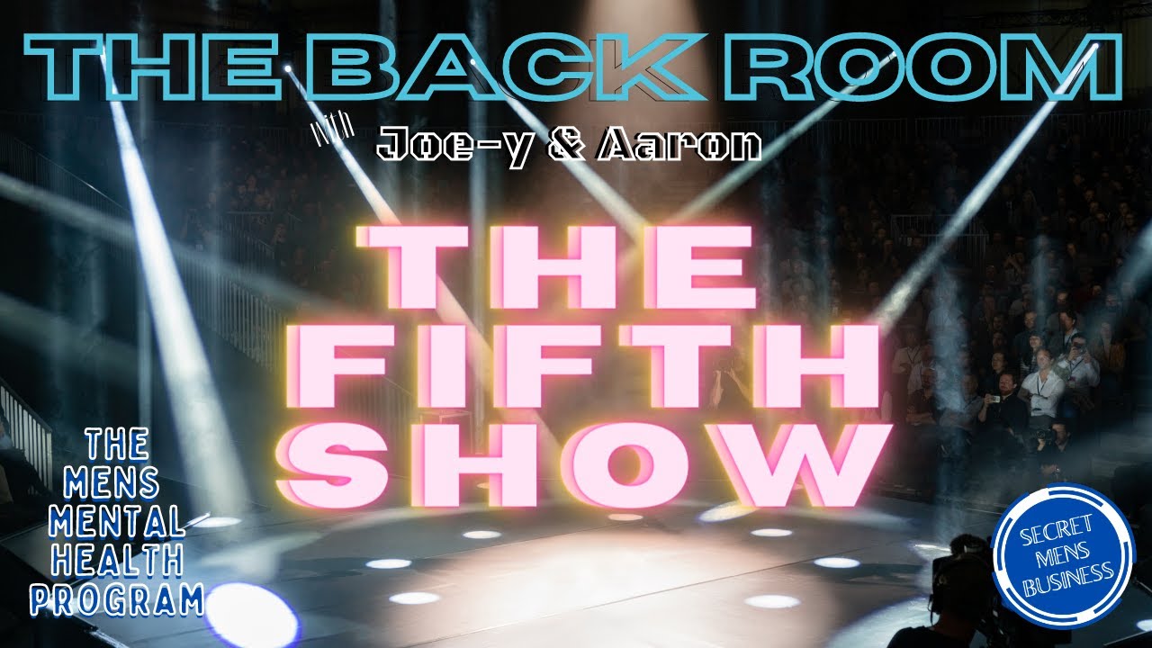 THE BACK ROOM - 05 - THE FIFTH SHOW - Hosted by AARON FLETT & JOE-Y ...