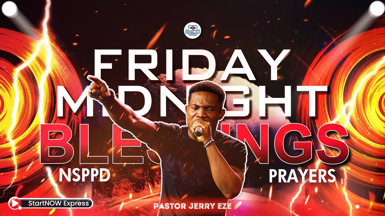 FRIDAY MIDNIGHT BLESSINGS 04th October, 2024 | PASTOR JERRY EZE | NSPPD ...