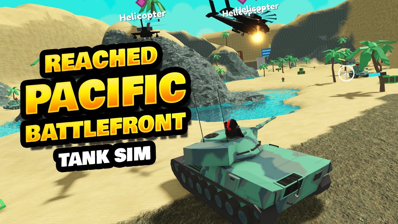 Reached New Pacific Battlefront Map in Tank Simulator! - YouTube