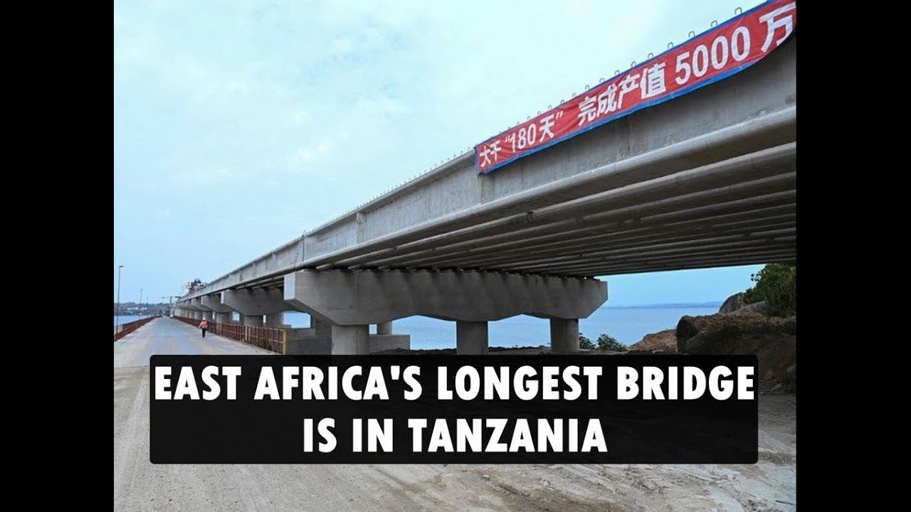 Tanzania is constructing the LONGEST BRIDGE in East and Central Africa ...