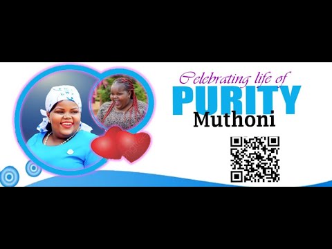 Celebrating the life of PURITY MUTHONI KIMOTHO - YouTube