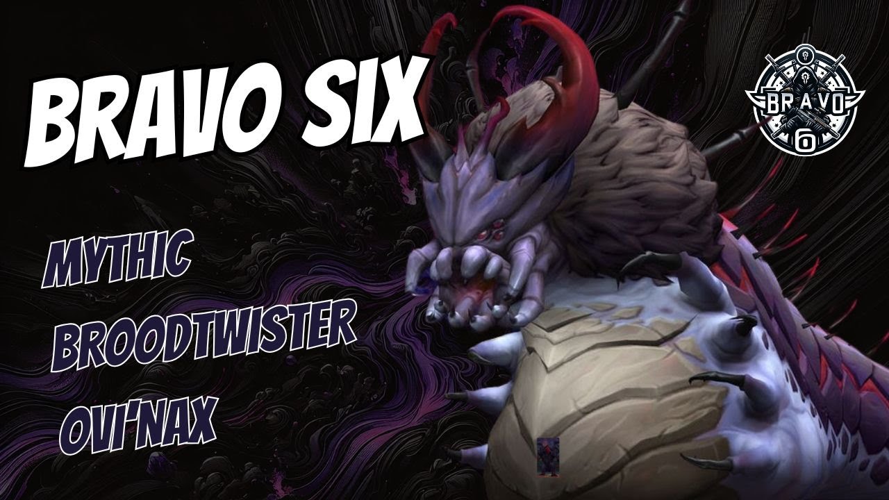 Mythic Broodtwister Ovi'nax | BM Hunter | Bravo Six - YouTube