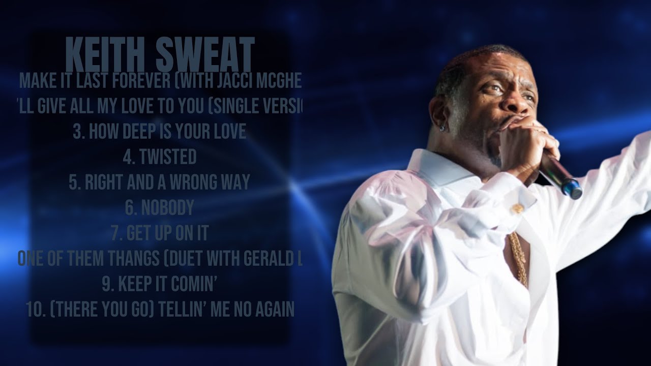 Keith Sweat-Year's music phenomena-Leading Hits Playlist-Attractive ...