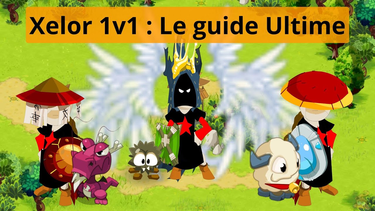 XELOR EN 1v1 : Le Guide Ultime 【Dofus Rétro Tuto PvP 1v1】 - YouTube