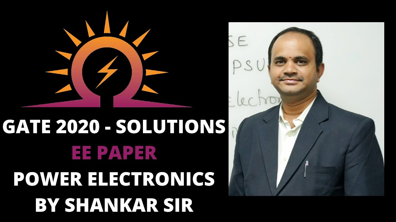 GATE 2020 EE POWER ELECTRONICS WITH SOLUTIONS - YouTube