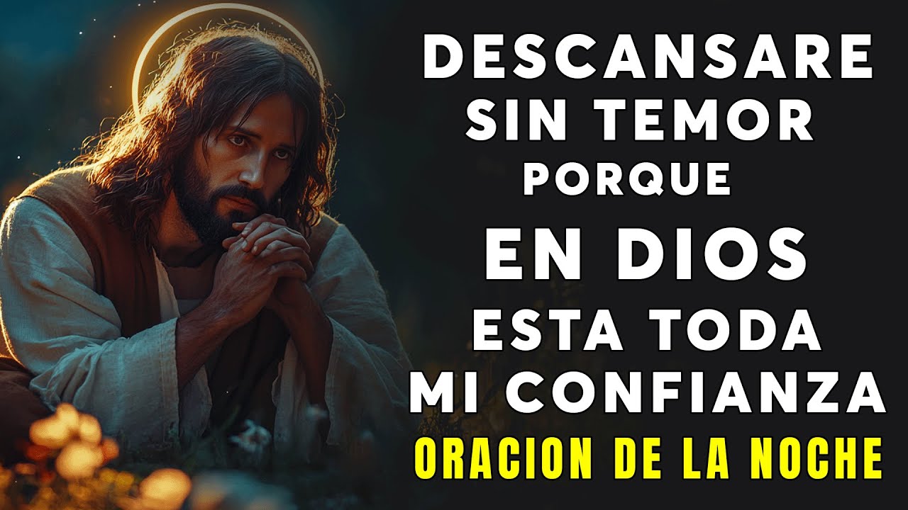 Descansaré sin temor porque en Dios está toda mi confianza - Oración ...
