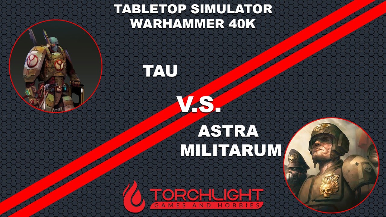 Tabletop Simulator (TTS) Warhammer 40K Tau vs Astra Militarum - YouTube