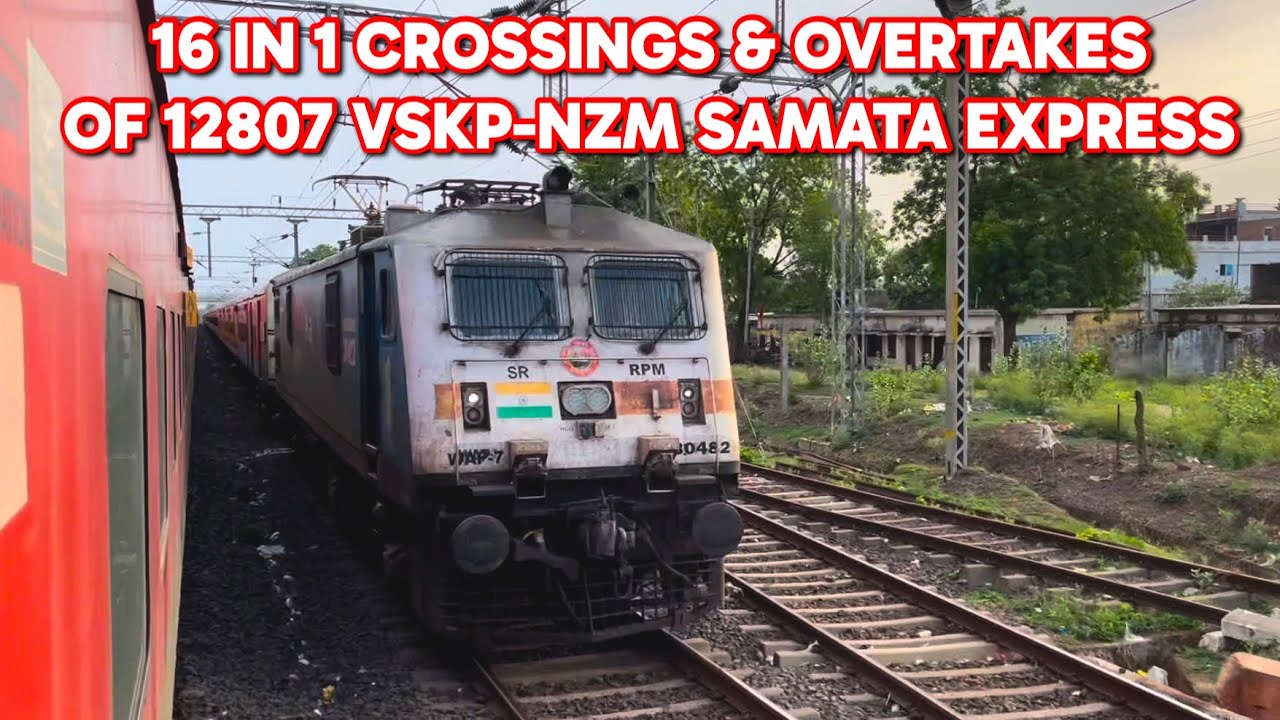 16 IN 1 Crossings & Overtakes of 12807 VSKP-NZM SAMATA EXPRESS - YouTube