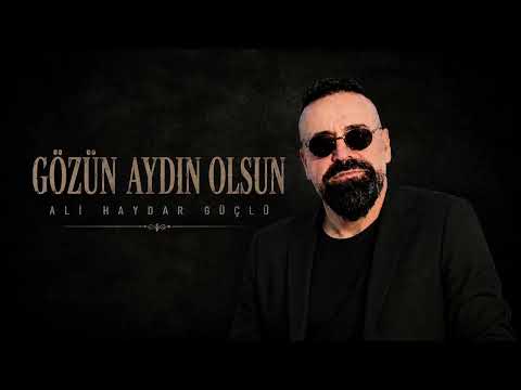 Ali Haydar Güçlü - Gözün Aydın Olsun