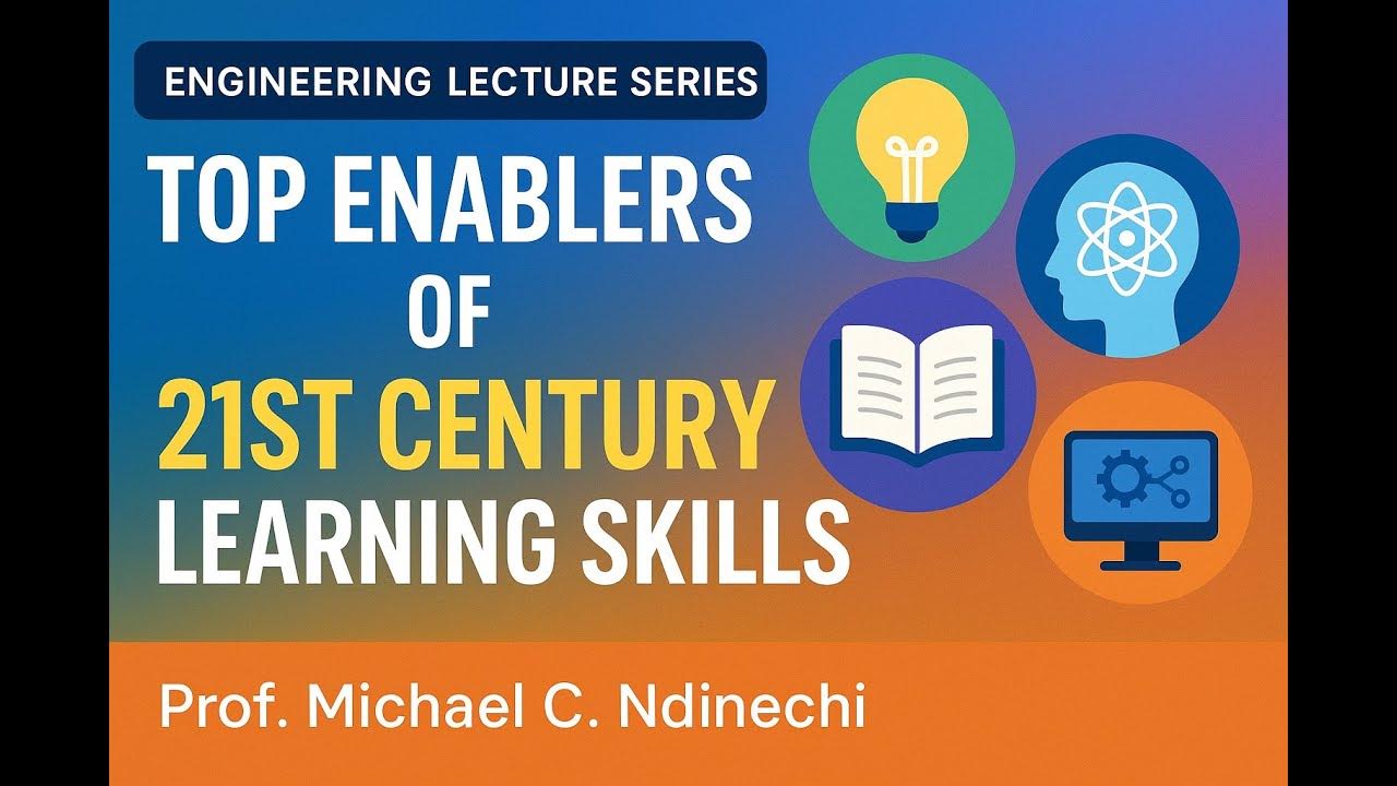21st Century Learning Skills Enablers. Engineering Lecture Series MODULE 013 PART 2 - YouTube