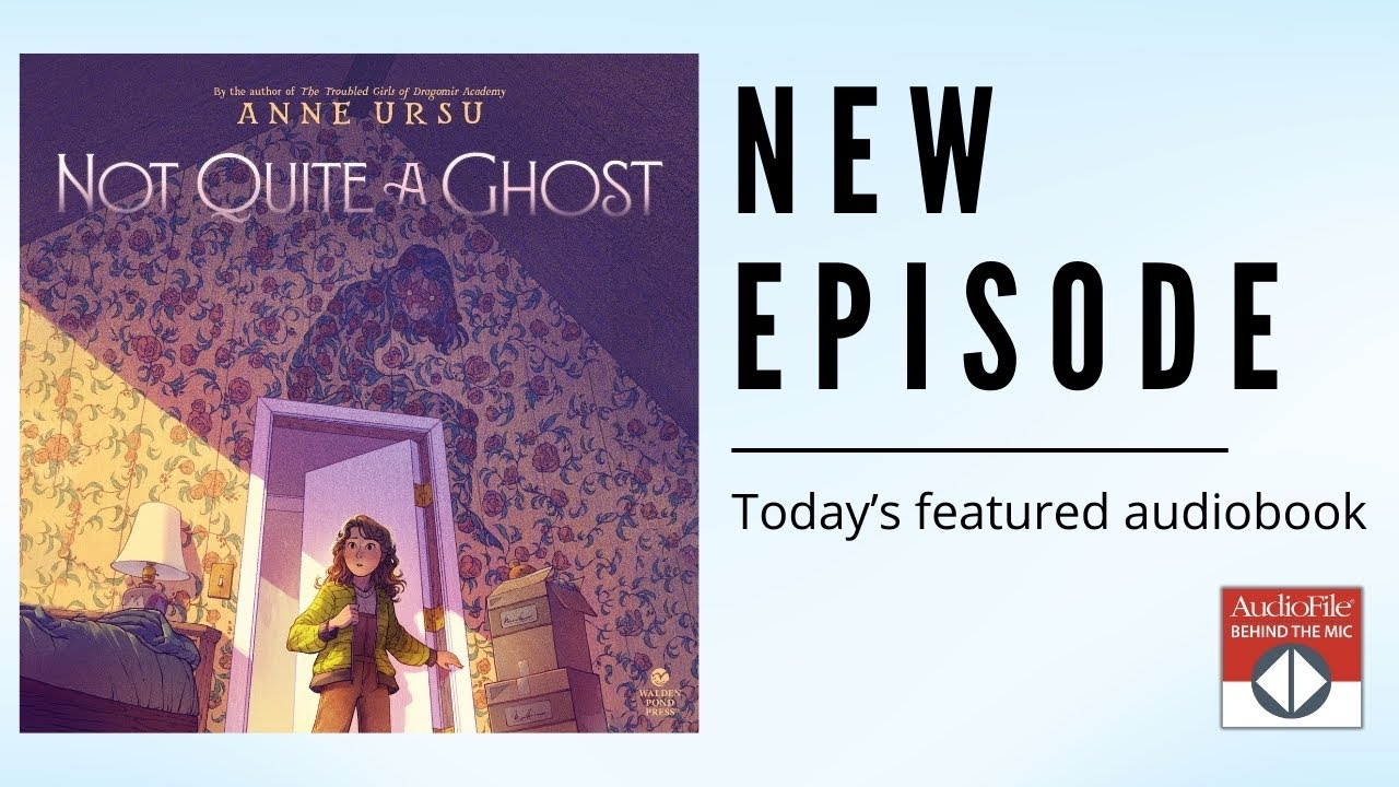 NOT QUITE A GHOST by Anne Ursu, read by Eva Kaminsky - YouTube