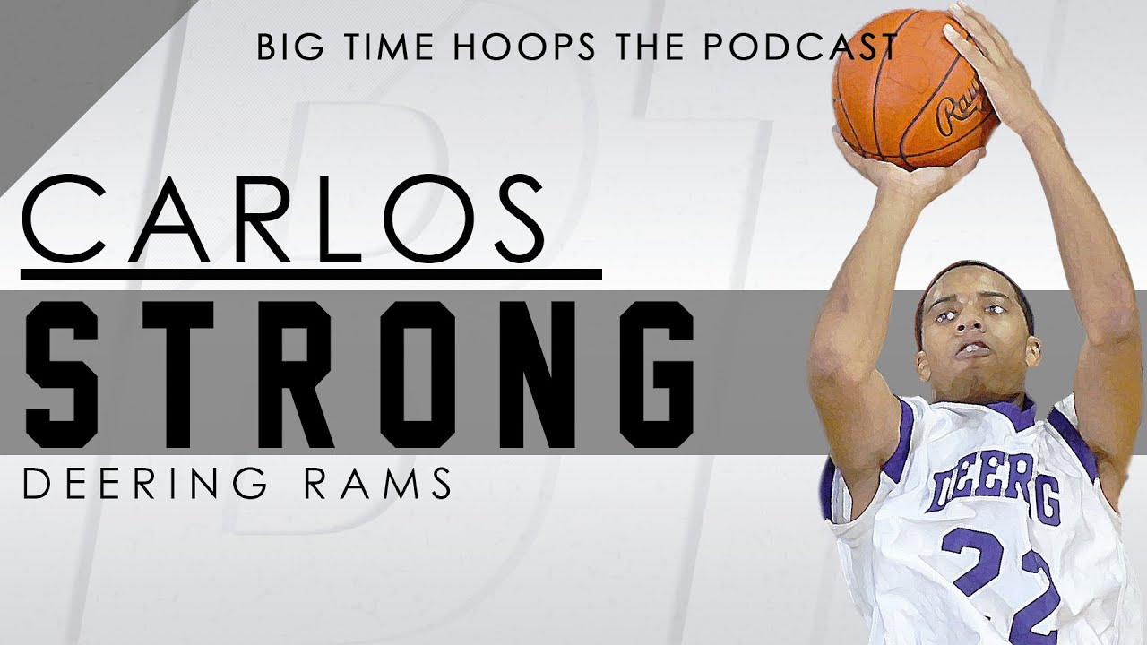 Big Time Hoops The Podcast With Carlos Strong - YouTube