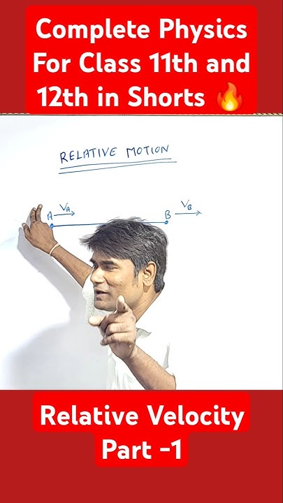🔥 Relative Velocity Part -1 ll Complete Physics For Class 11th and 12th in Shorts - YouTube