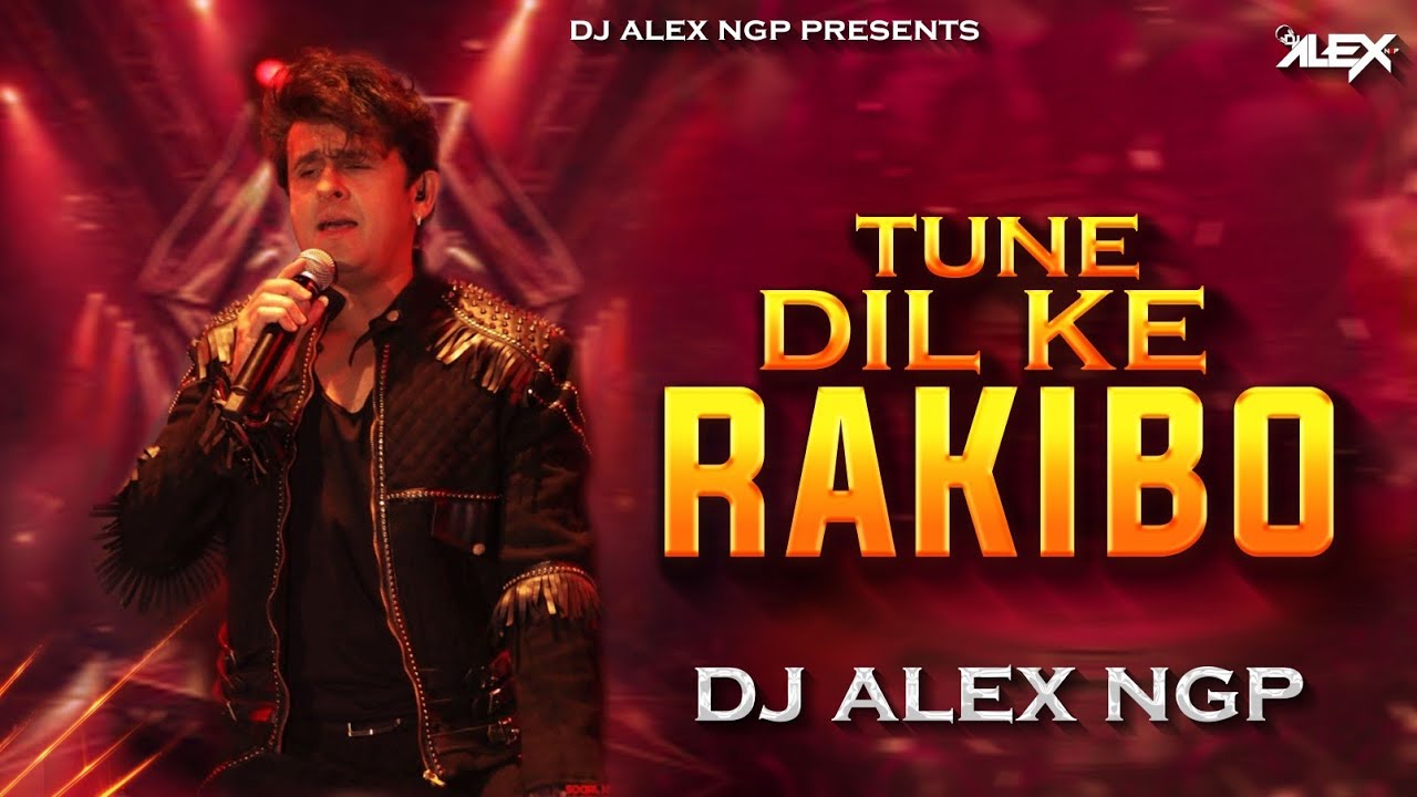 Toone Dil Ke Rakibon Sang | Dil Pe Chalai Churiya - Dj Alex Ngp ...