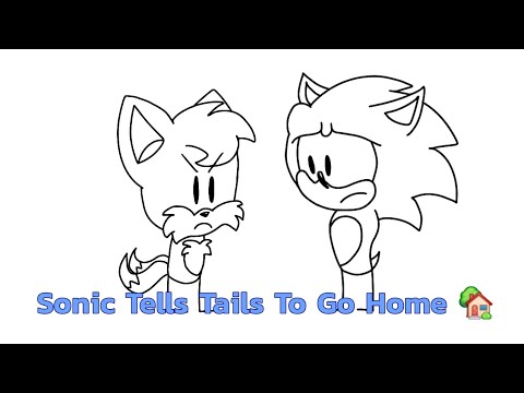 Sonic Tells Tails To Go Home 🏡 - YouTube