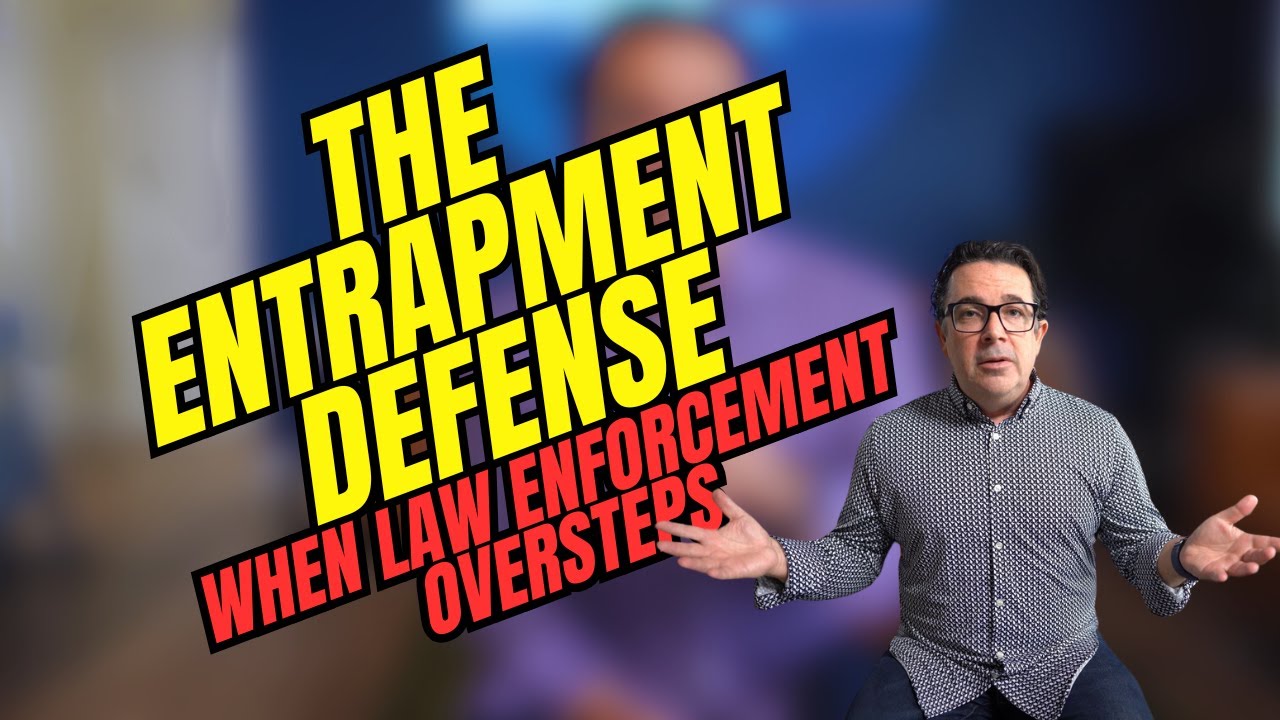 The Entrapment Defense: When Law Enforcement Oversteps - YouTube