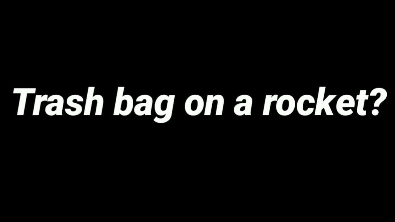 Trash Bag On SpaceX Rocket? - YouTube