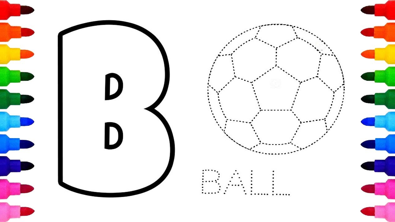 B for Ball | Learn Alphabet B Words with Drawing and Coloring | B is ...