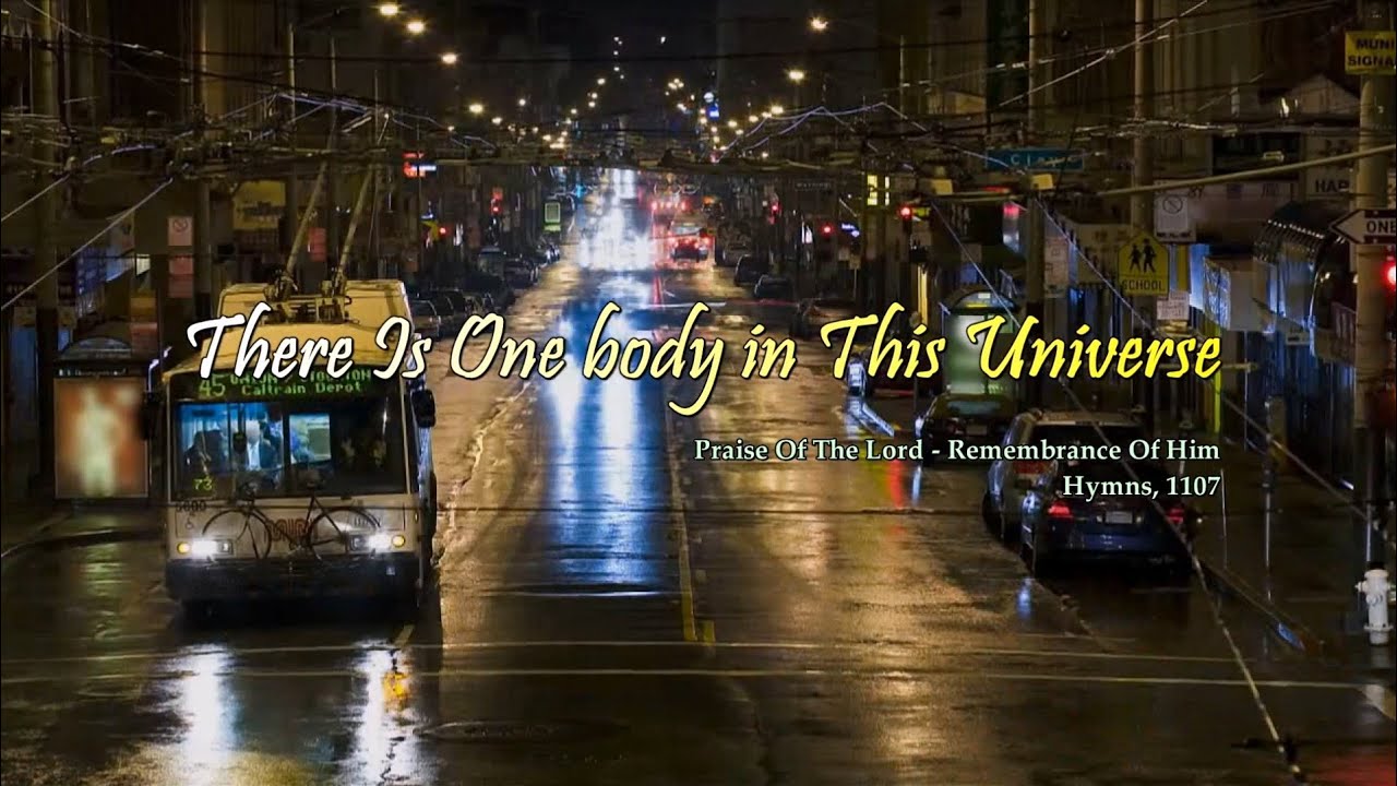 E1107 There Is One body in This Universe Chs&En - YouTube