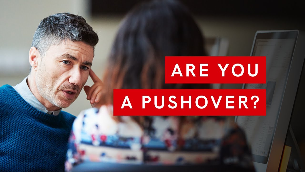 Are you a pushover? How to avoid caving to unreasonable requests - YouTube